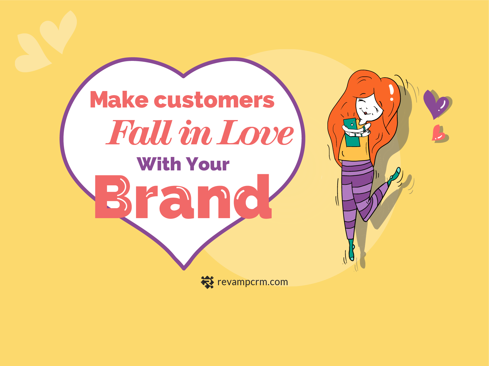 6 Ways to Make Customers Fall in Love With Your Brand [Infographic]