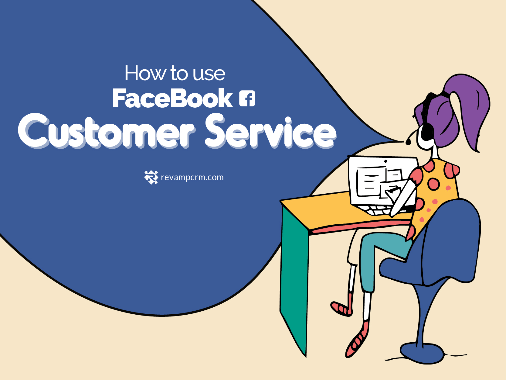 How to Use FaceBook Customer Service [ infographic ] | Revamp CRM