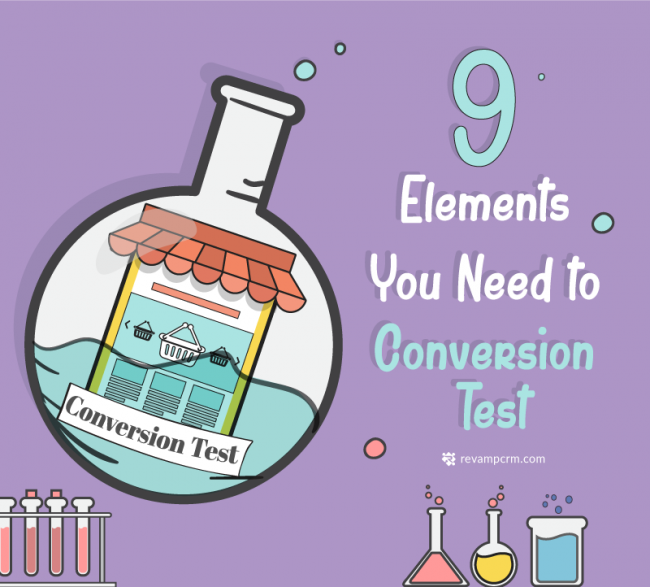 9 Elements You Need to Conversion Test | Revamp CRm